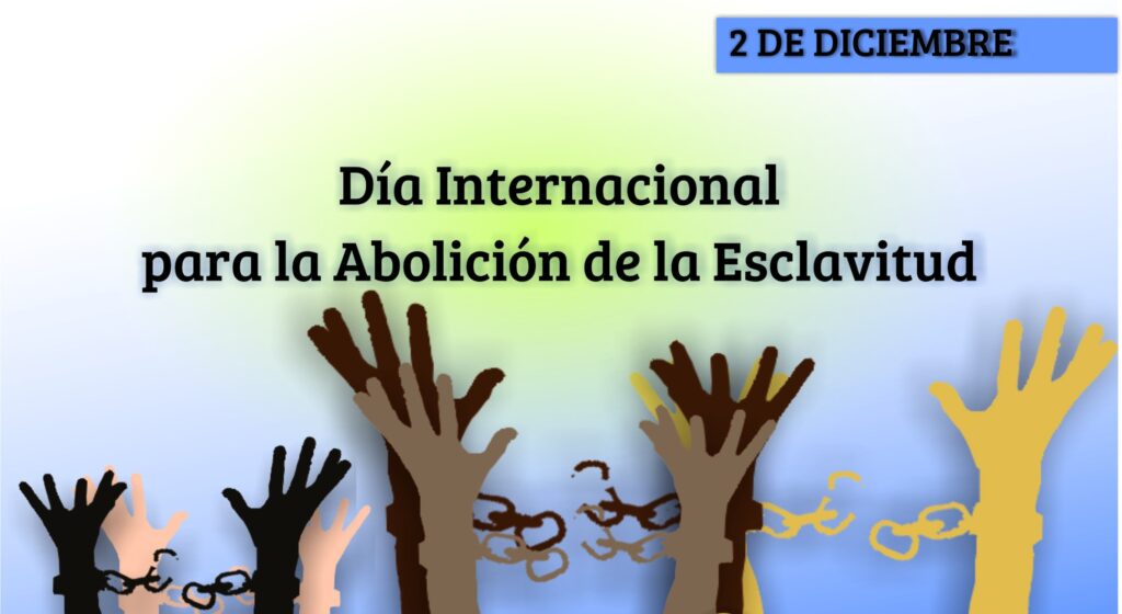 Día Internacional para la Abolición de la Esclavitud | Cadena Nueve ...